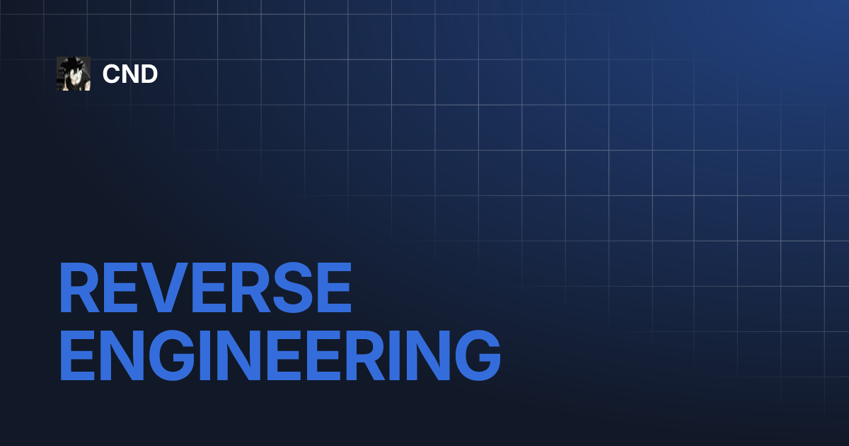 REVERSE ENGINEERING | CND