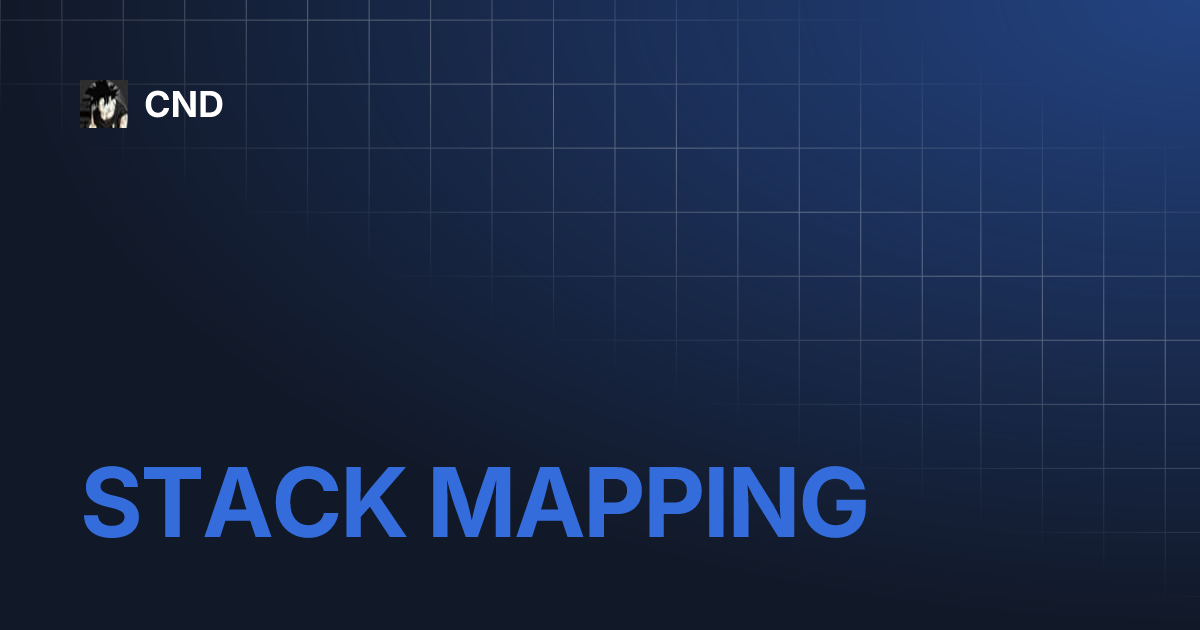 STACK MAPPING | CND