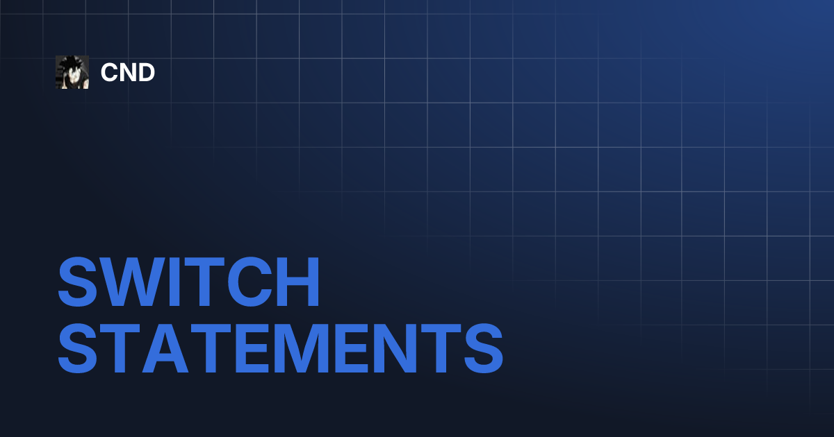 SWITCH STATEMENTS | CND
